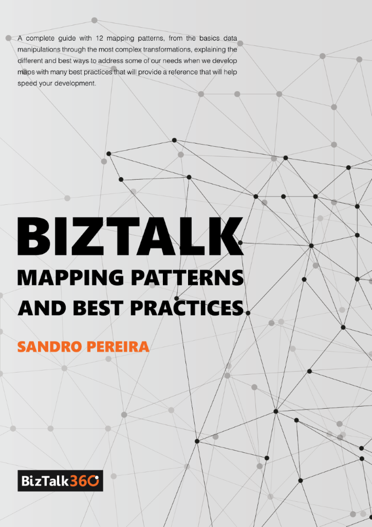 BizTalk Mapping Patterns and Best Practices book [Free] released – SANDRO PEREIRA BIZTALK BLOG